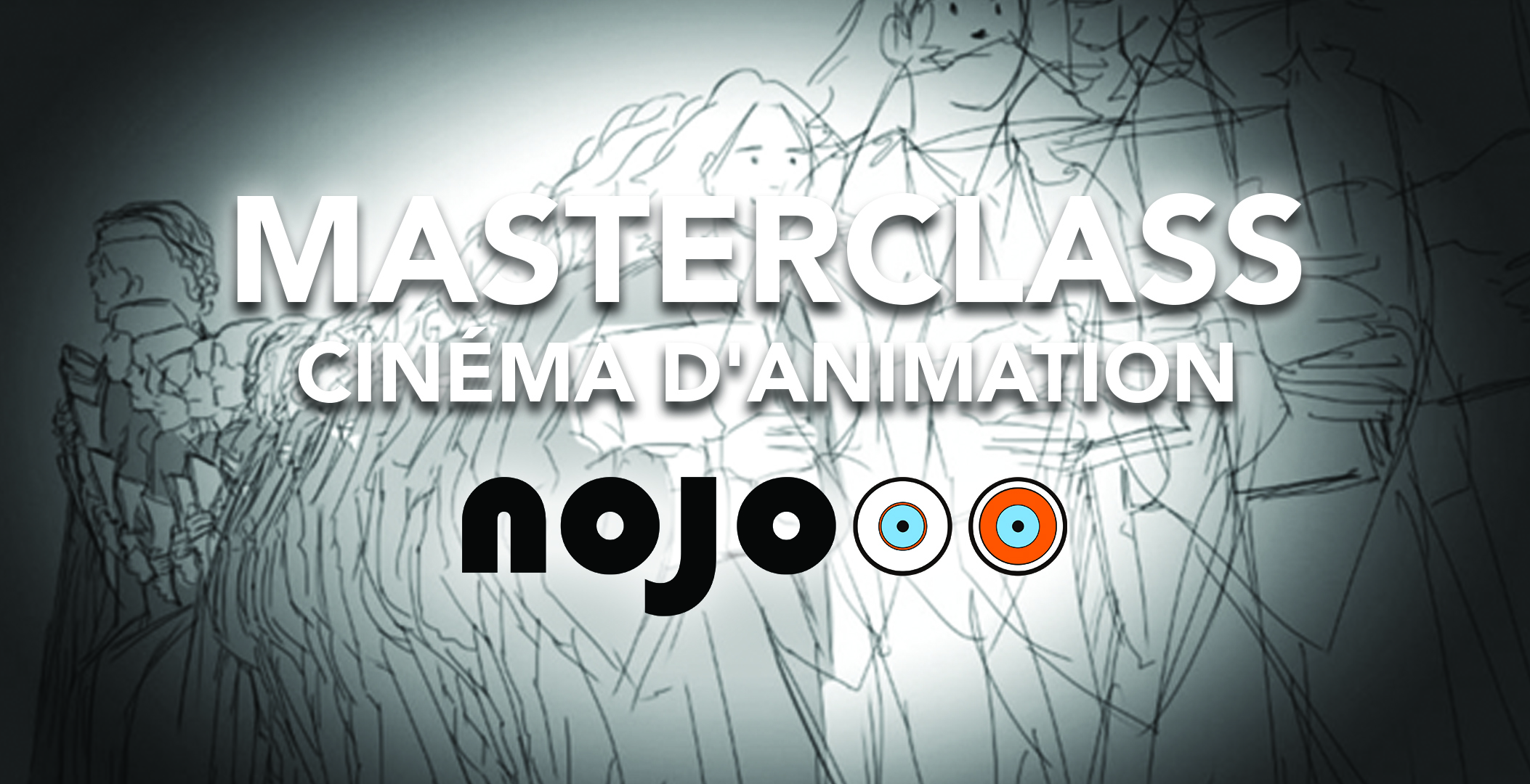 MASTERCLASS ANIMATION 2D - sans ordinateur personnel - nojo